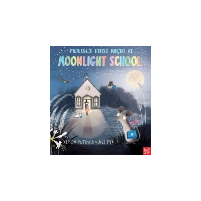 Mouse's First Night at Moonlight School – Simon Puttock - Idegen nyelvű ...
