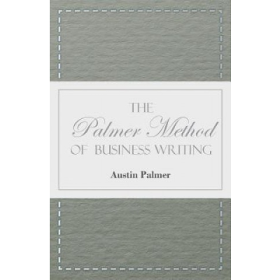 The Palmer Method of Business Writing - A Series of Self-teaching ...