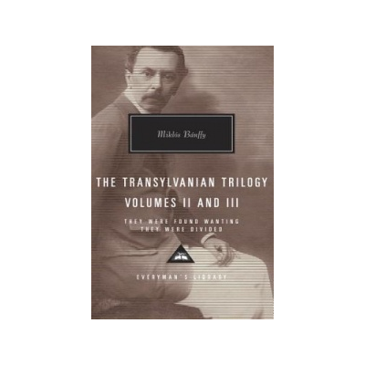 The Transylvanian Trilogy – Miklos Banffy, Patrick Thursfield, Katalin ...