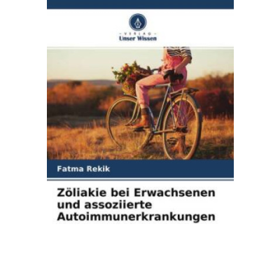 Zöliakie bei Erwachsenen und assoziierte Autoimmunerkrankungen – Fatma ...